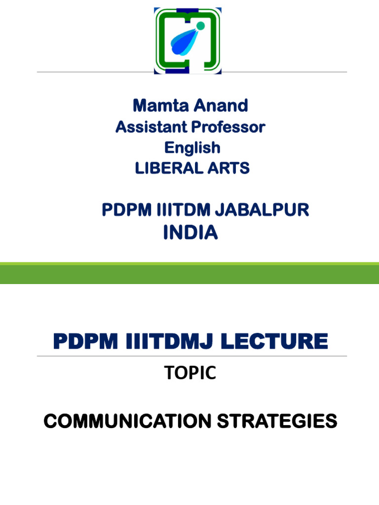 PDF Communication Strategies - PDPM IIITDMJ LECTURE - 241008 - 081317 | PDF | Persuasion | Cognition