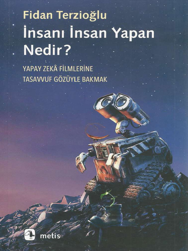 Fidan Terzioğlu İnsanı İnsan Yapan Nedir Yapay Zeka Filmlerine Tasavvuf | PDF
