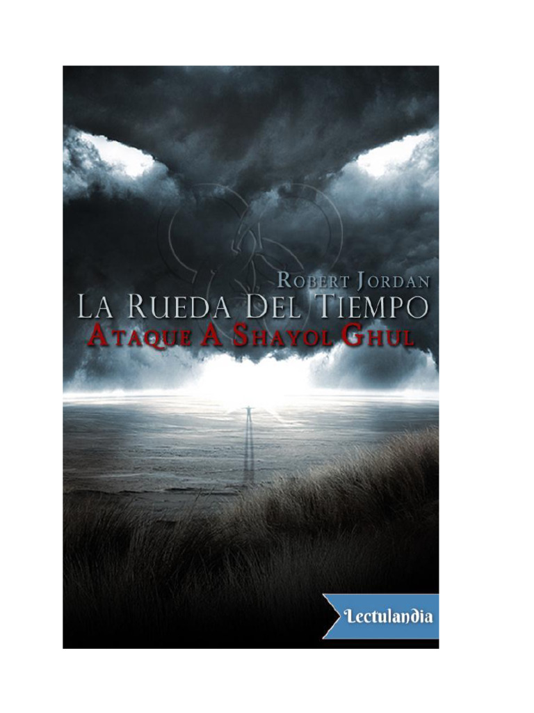 1 - El Ataque A Shayol Ghul - Robert Jordan | PDF | Religión y ...