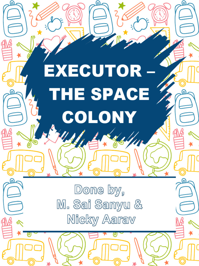 Space Colony Executor: Survival Blueprint | PDF | Space Colonization ...