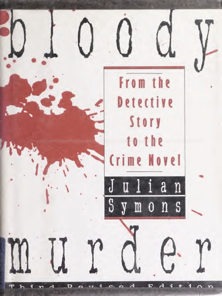 Bloody Murder - Julian Symons - 3., Rev Ed., New York, 1992 ...