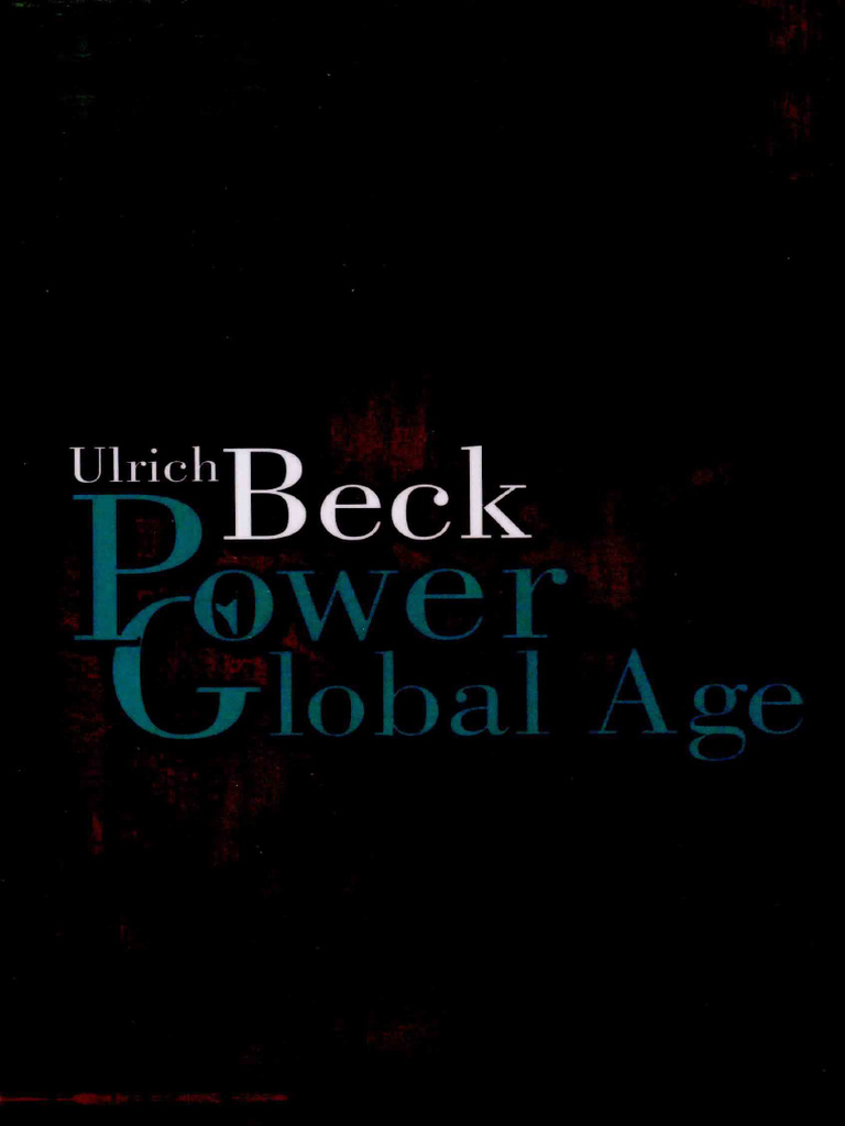 Power in The Global Age - A New Global Political Economy - Ulrich Beck ...
