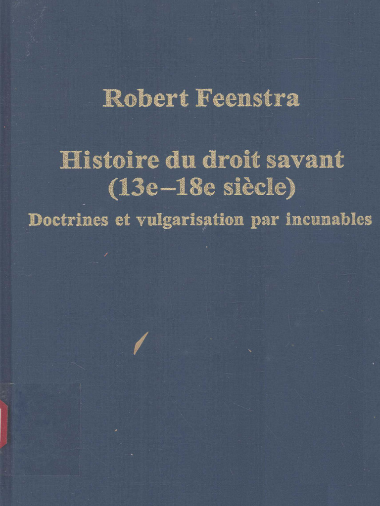 HISTOIRE DU DROIT SAVANT (13E-18E SIECLE) (ROBERT FEENSTRA, Feenstra, Robert) (Z-Library) | PDF ...