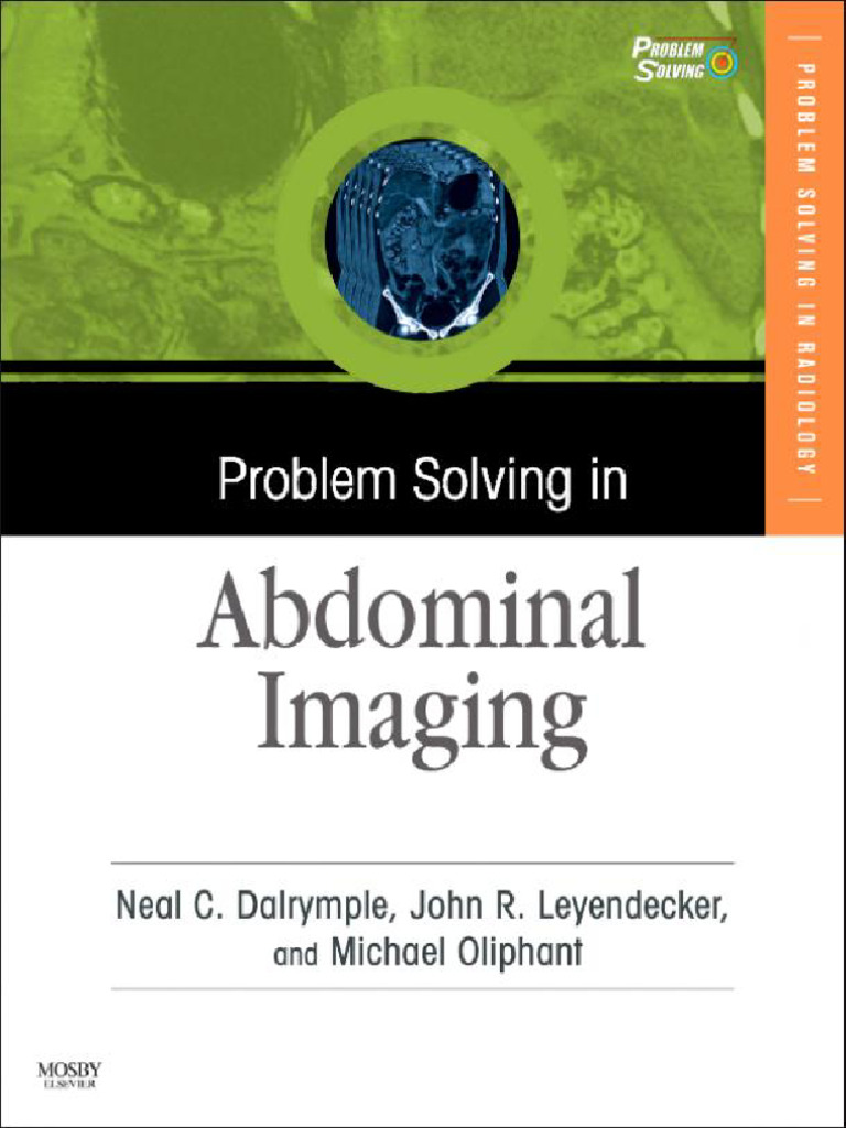 Dalrymple - Problem Solving in Abdominal Imaging | PDF | Medical ...