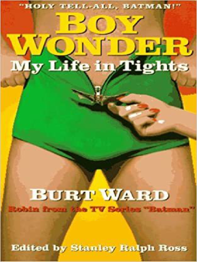 Boy Wonder - My Life in Tights - Burt Ward & Stanley Ralph Ross | PDF