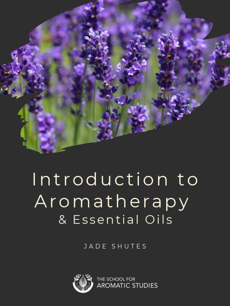 Free Introduction To Aromatherapy and Essential Oils | PDF | Essential ...