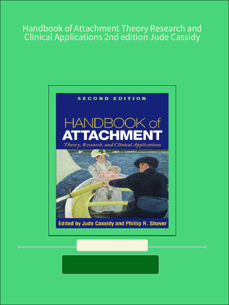 Handbook of Attachment Theory Research and Clinical Applications 2nd ... Handbook of Attachment Theory Research and Clinical Applications 2nd ...