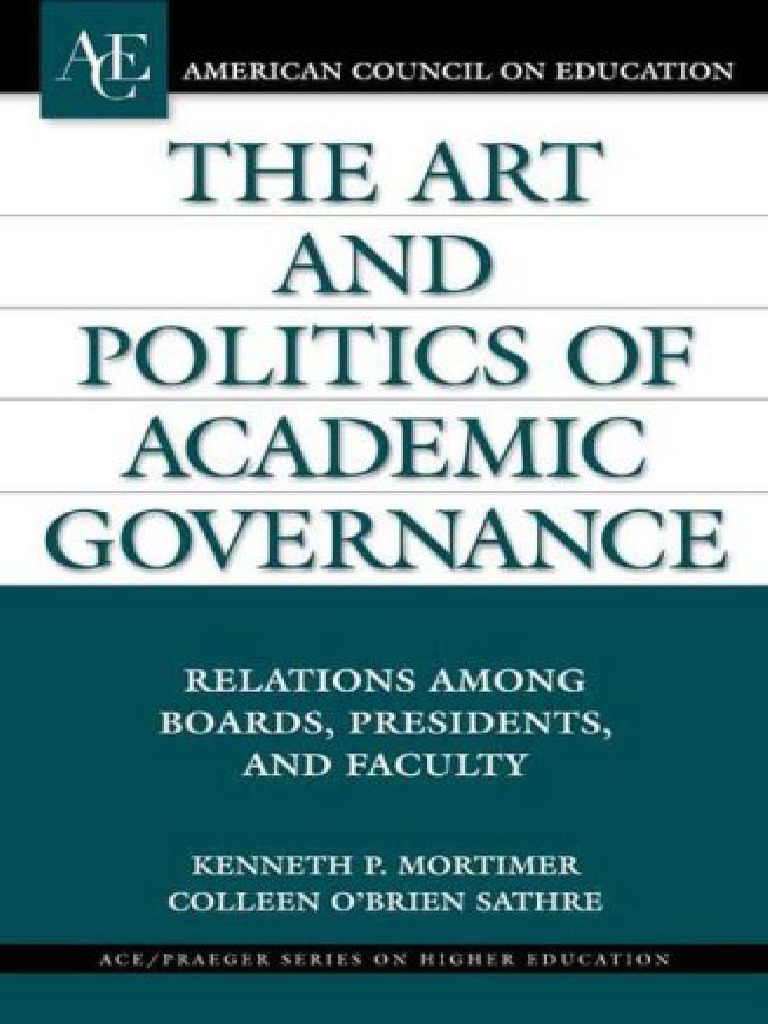 The Art and Politics of Academic Governance Relations Among Boards ...