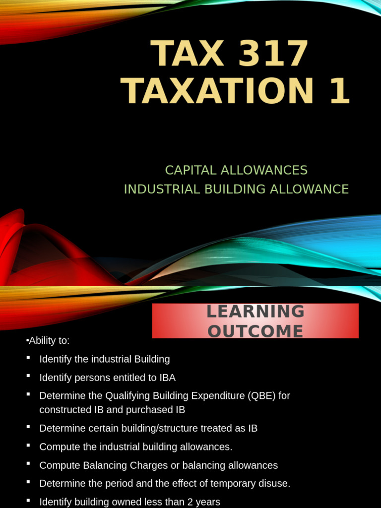 TAX 467 Topic 4 - Capital Allowance IBA | PDF | Expense | Taxes