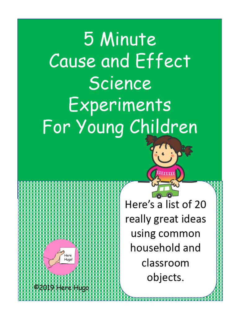 5 Minute Cause and Effect Science Experiments For Young Children | PDF