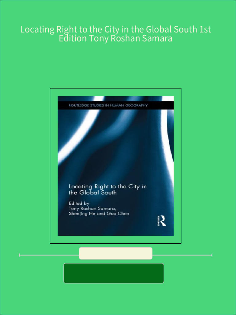 Full Download Locating Right To The City in The Global South 1st Edition Tony Roshan Samara PDF ...