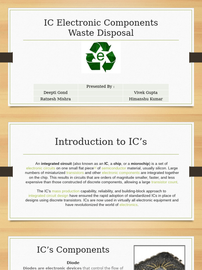 IC Electronic Components Waste Disposal: Presented By: Deepti Gond ...