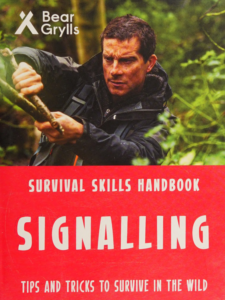 Bear Grylls Survival Skills - Signalling - Bear Grylls - Bear Grylls ...