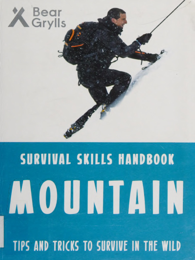 Bear Grylls Survival Skills - Mountains - Bear Grylls - Survival Skills ...