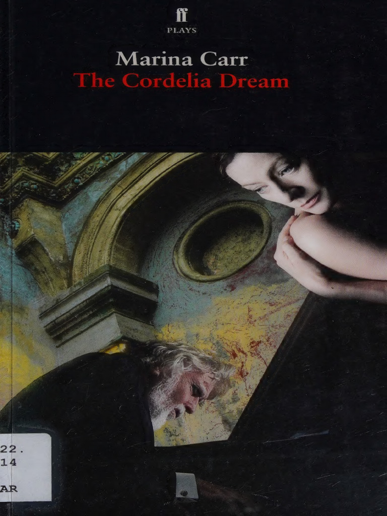 The Cordelia Dream - Carr, Marina, 1964 | PDF | William Shakespeare | Playwright