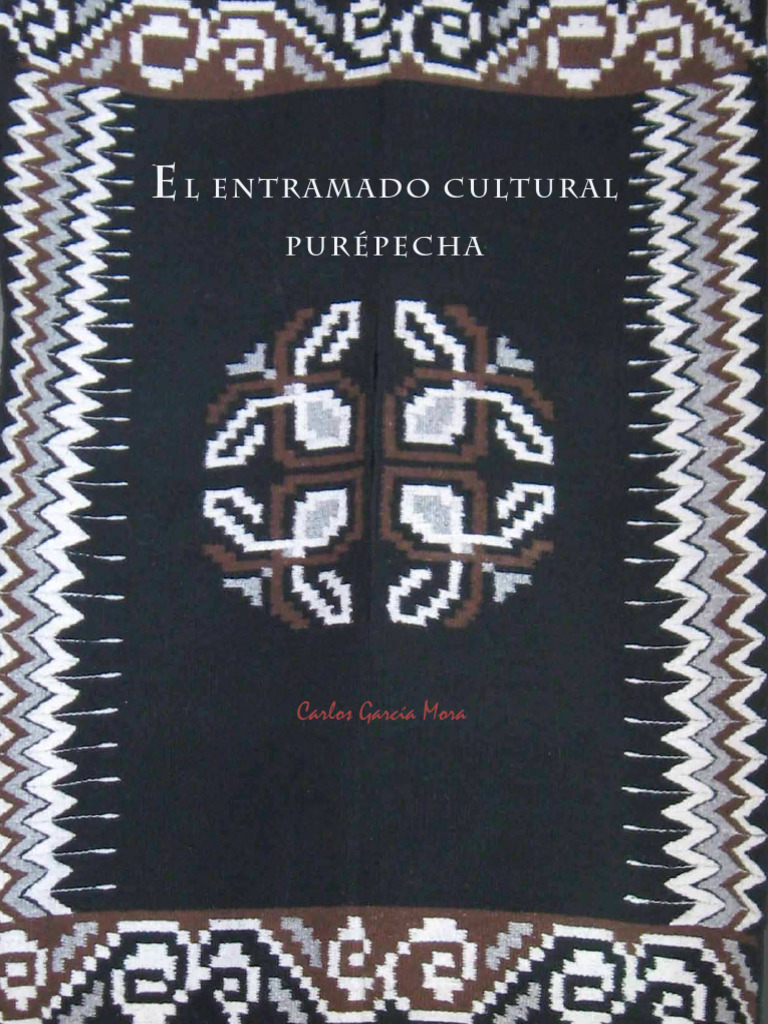 Entramado Cultural Purépecha: Historia y Huellas | PDF | Hora | España