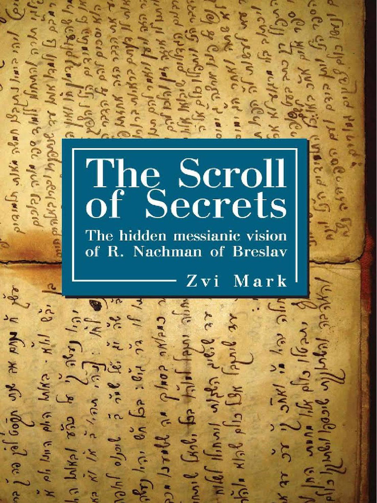 The Scroll of Secrets - The Hidden Messianic Vision of R. Nachman of ...