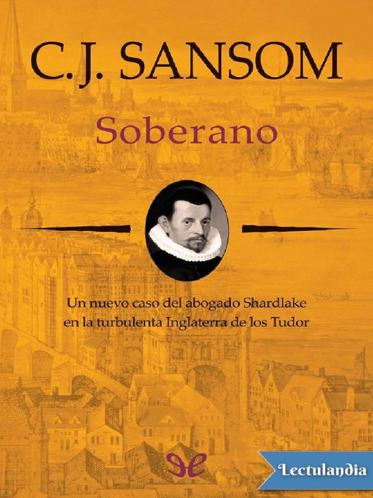 Matthew Shardlake 3 - Soberano | PDF | Oliver Cromwell