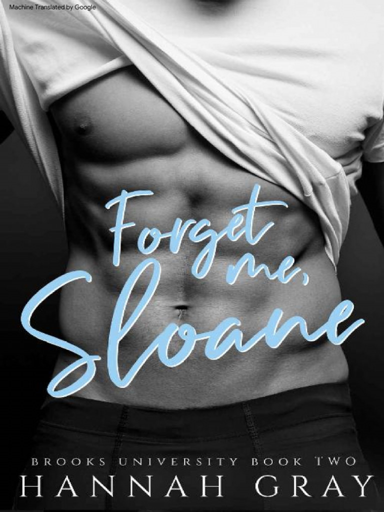 Brooks University 2 - Forget Me, Sloane - Hannah Gray | PDF