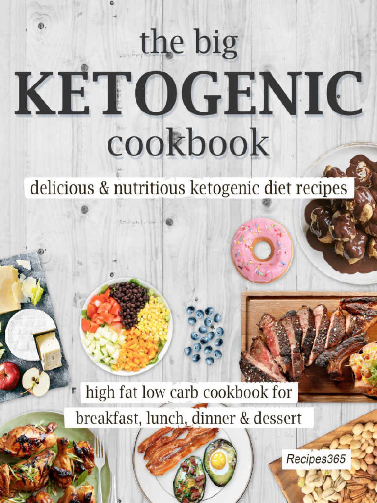 The Big Ketogenic Cookbook - Delicious & Nutritious Keto Diet Recipes - High Fat Low Carb ...