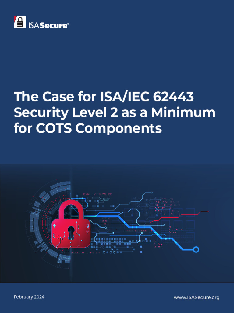 The Case For ISA IEC 62443 Security Level 2 As A Minimum FINAL | PDF | Authentication | Computer ...