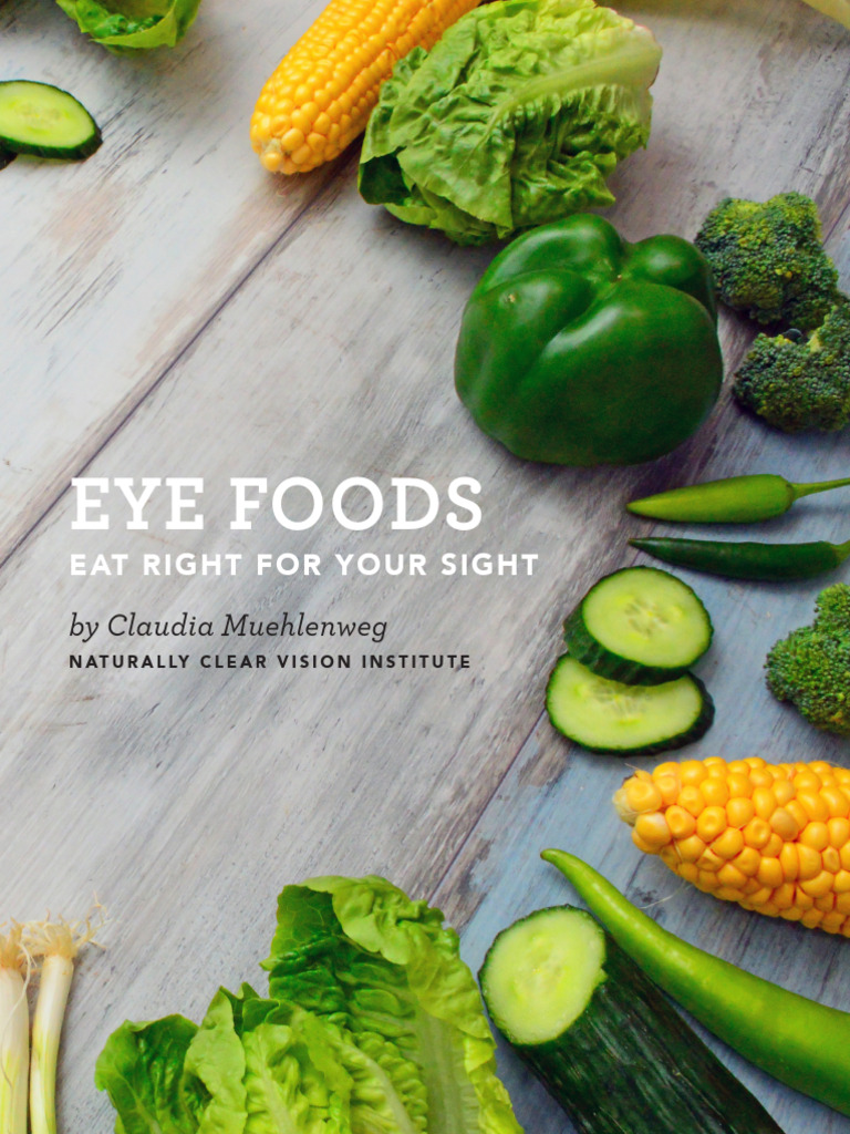 Holistic Vision EYE FOODS Eat Right For Your Sight | PDF | Foods ...