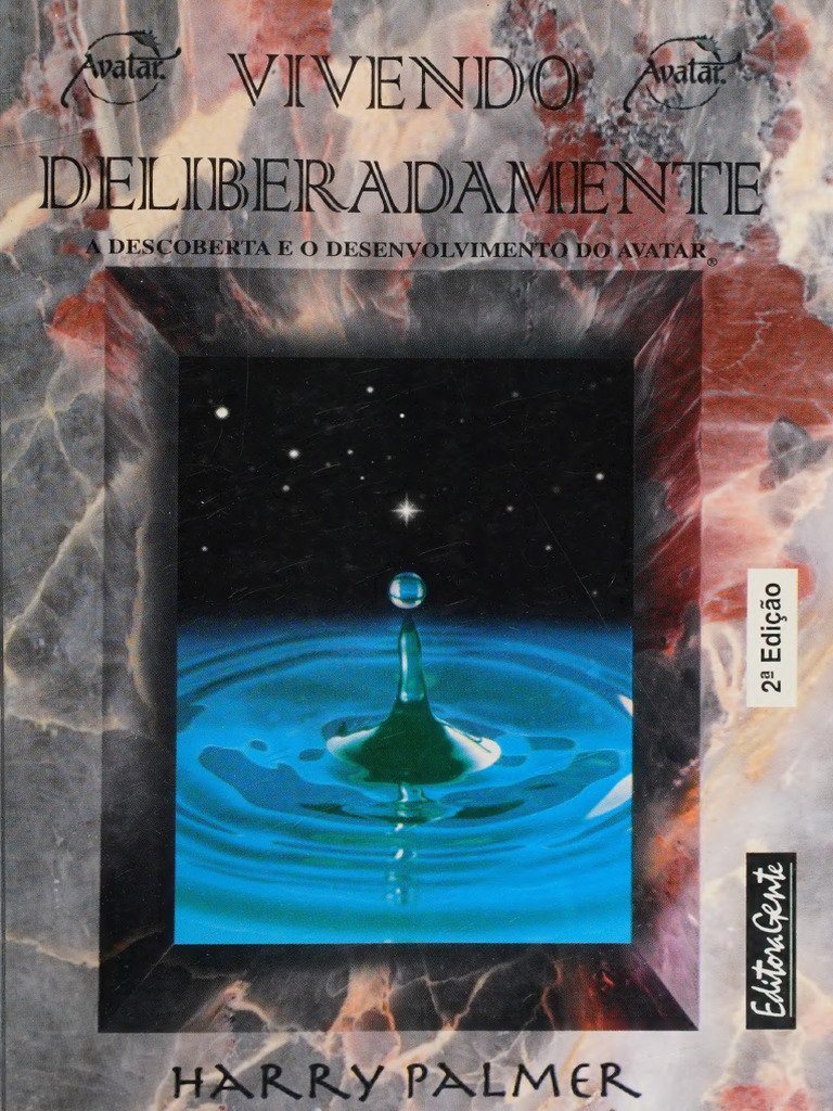 Vivendo Deliberadamente - A Descoberta e o Desenvolvimento - Harry ...