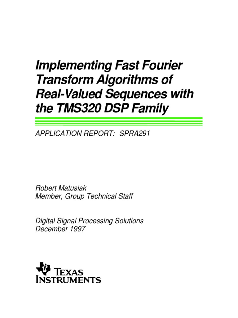 Implementing Fast Fourier Transform Algorithms of Real-Valued Sequences With The TMS320 DSP ...