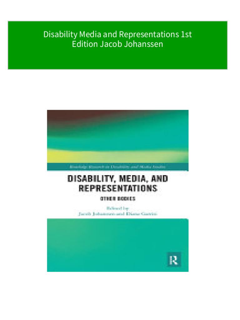 Disability Media and Representations 1st Edition Jacob Johanssen | PDF ...