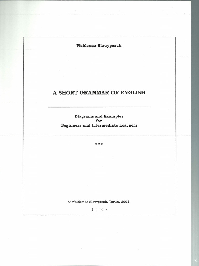 A Short Grammar of English, Diagrams and Examples For Beginners and ...