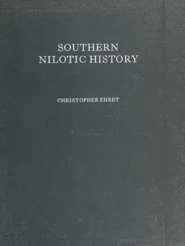 Southern Nilotic History Linguistic Approaches To The Study of The Past ...