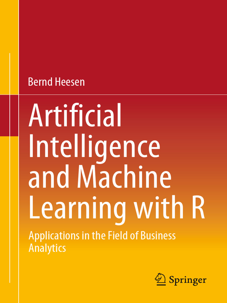 Heesen B. Artificial Intelligence and Machine Learning With R... 2024 | PDF | Artificial ...