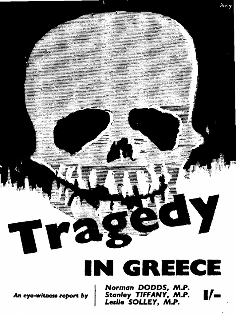Tragedy in Greece - An Eyewitness Report, Norman Dodds, Stanley Tiffany ...