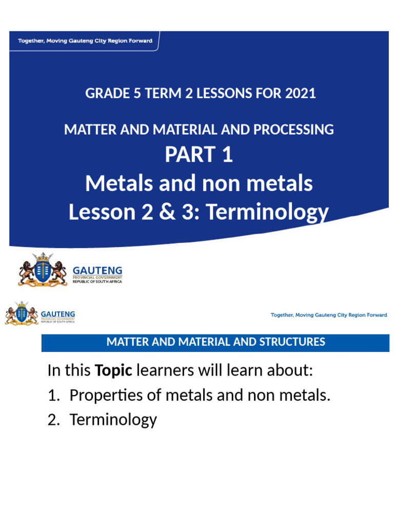 GR 5 2021 TERM 2 PART 1 Lesson 2 - 3 Metals and Nonmetals | PDF | Metals | Ductility