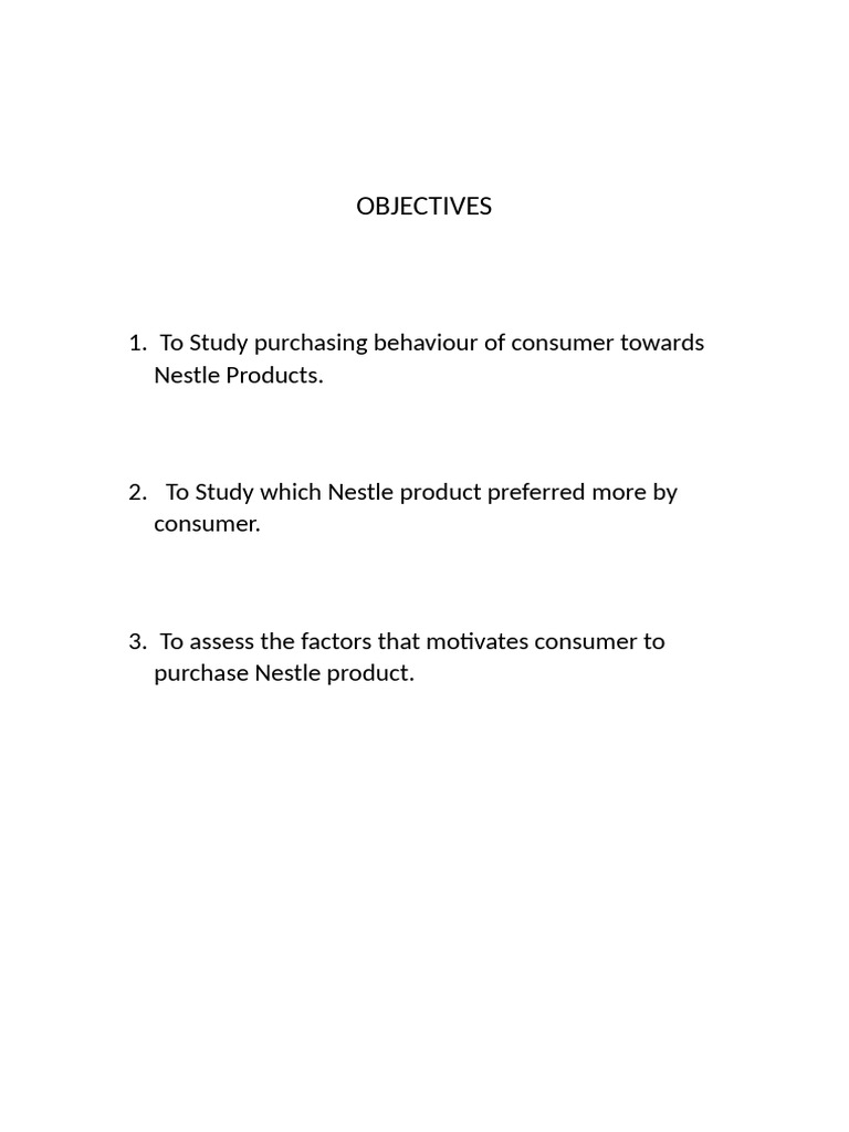 Objectives: 1. To Study Purchasing Behaviour of Consumer Towards Nestle ...