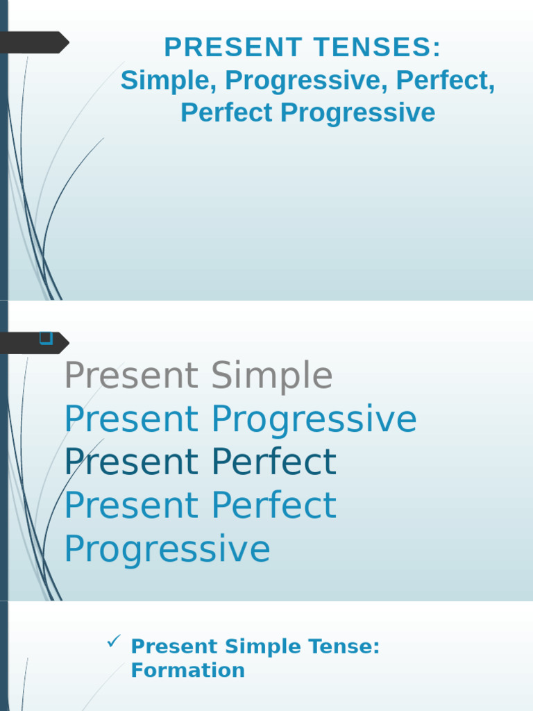 Present Tenses | PDF | Grammatical Tense | Perfect (Grammar)