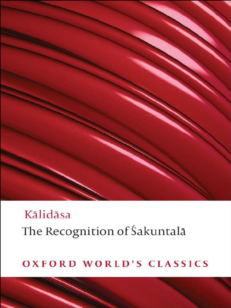 Kalidasa - The Recognition of Sakuntala - A Play in Seven Acts (Oxford ...