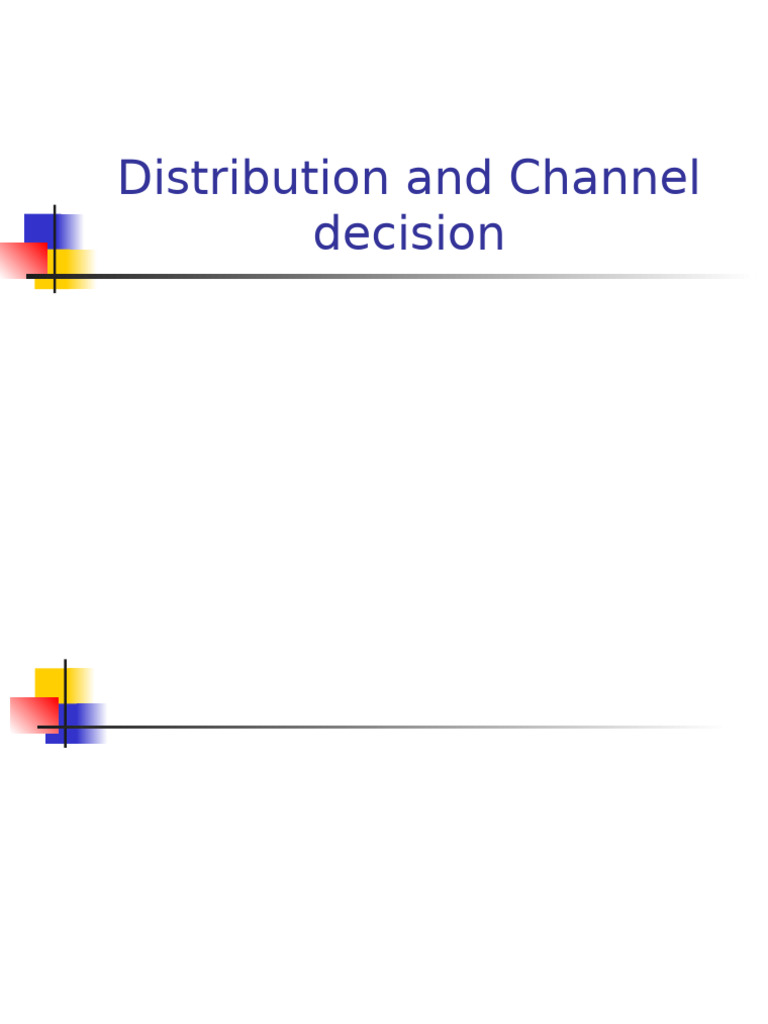 Distribution and Channel Decision | PDF | Market (Economics) | Marketing