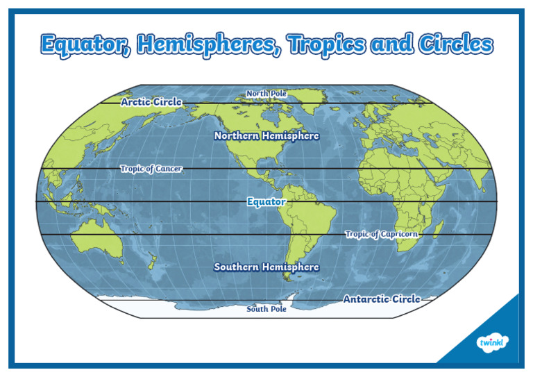Equator Hemispheres Tropics and Circles Map | PDF