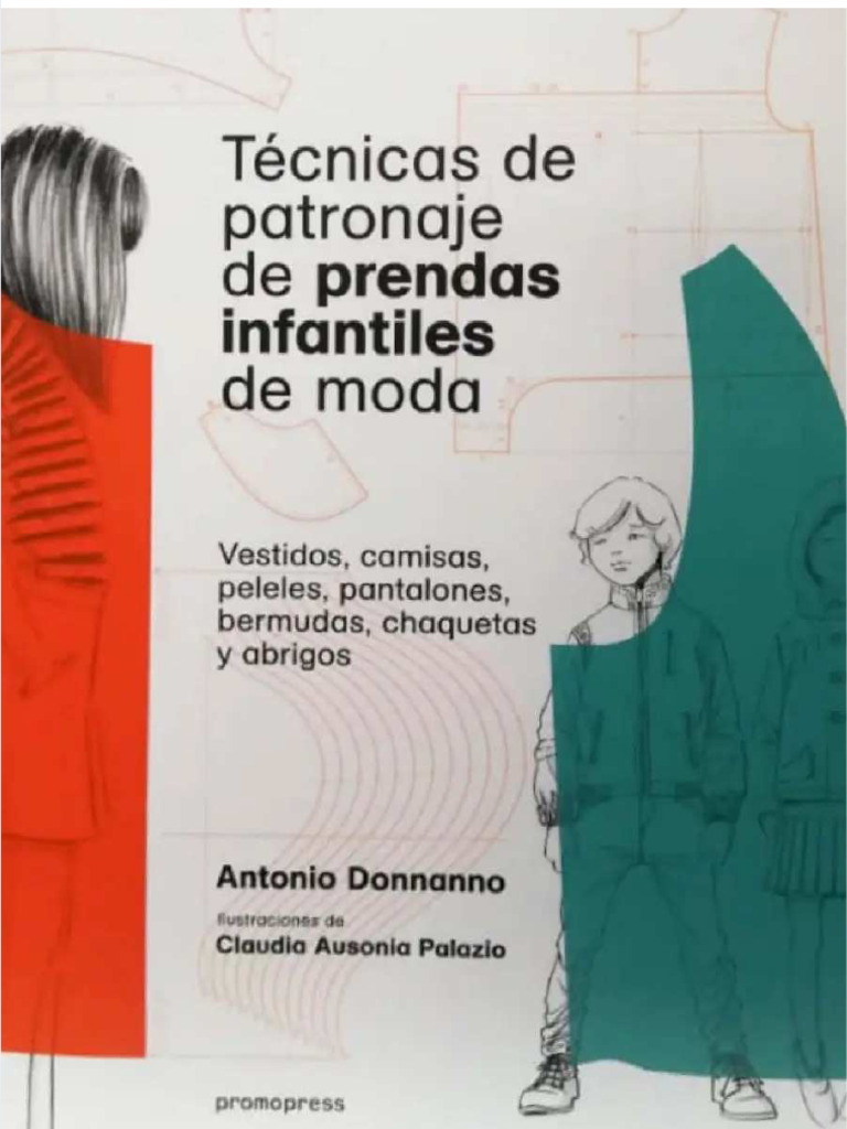 PDF Tecnicas de Patronaje de Prendas Infantiles de Moda Antonio Donnanno 236 Compress | PDF ...