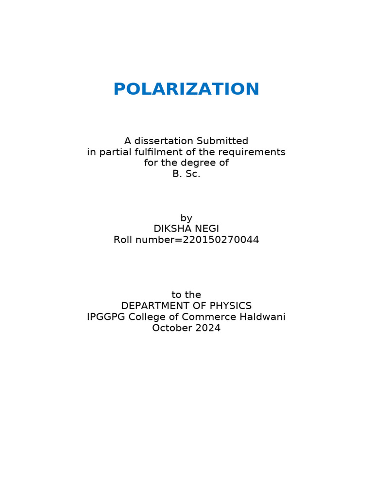 Polarization: A Dissertation Submitted in Partial Fulfilment of The Requirements For The Degree ...