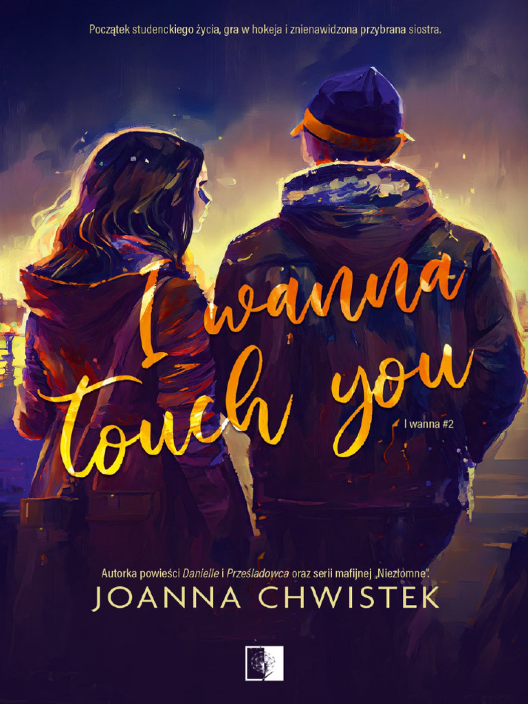 Joanna Chwistek - I Wanna 02 - I Wanna Touch You | PDF