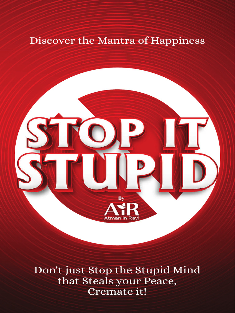 Stop It Stupid Book by AiR Atman in Ravi | PDF | Anger | Major ...