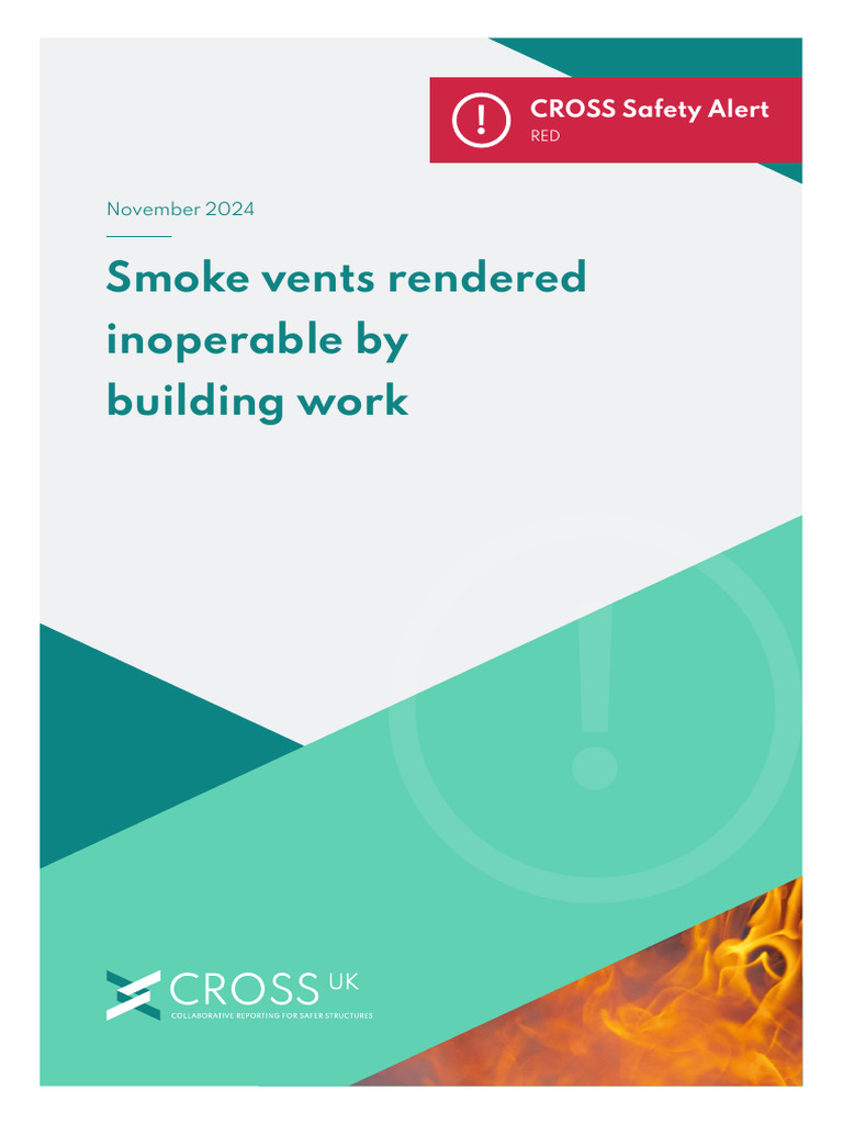 Cross Safety Alert Smoke Vents Rendered Inoperable by Building Work ...