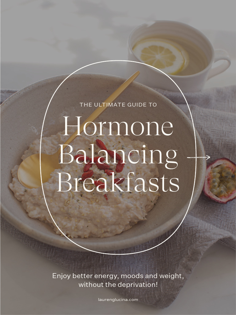 Guide To Hormone Balancing Breakfasts | PDF | Fat | Dietary Fiber