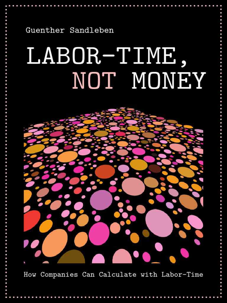 Labor-Time Notmoney | PDF | Value (Economics) | Market (Economics)
