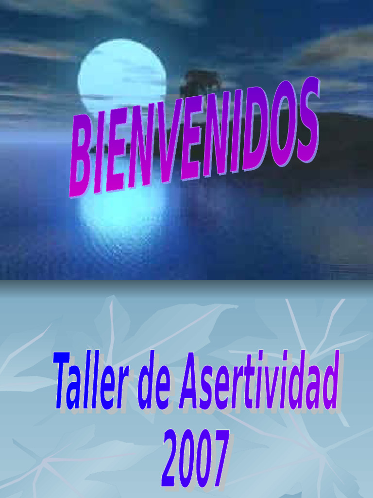 Taller de Asertividad (II Sesiones) Luis Fernando Tabares Octubre 2007 ...