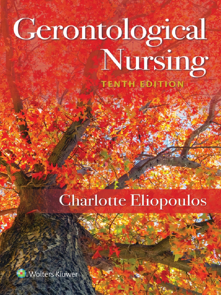 Gerontological Nursing: 10th Edition Overview | PDF | Geriatrics ...