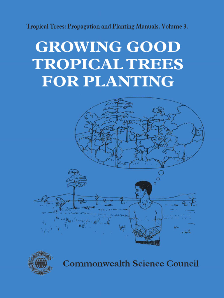 Growing Good Tropical Trees For Planting: Commonwealth Science Council ...
