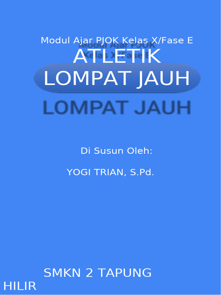 Modul Ajar Pendidikan Jasmani, Olahraga, Dan Kesehatan (PJOK) - ATLETIK - Lompat Jauh - Fase E ...